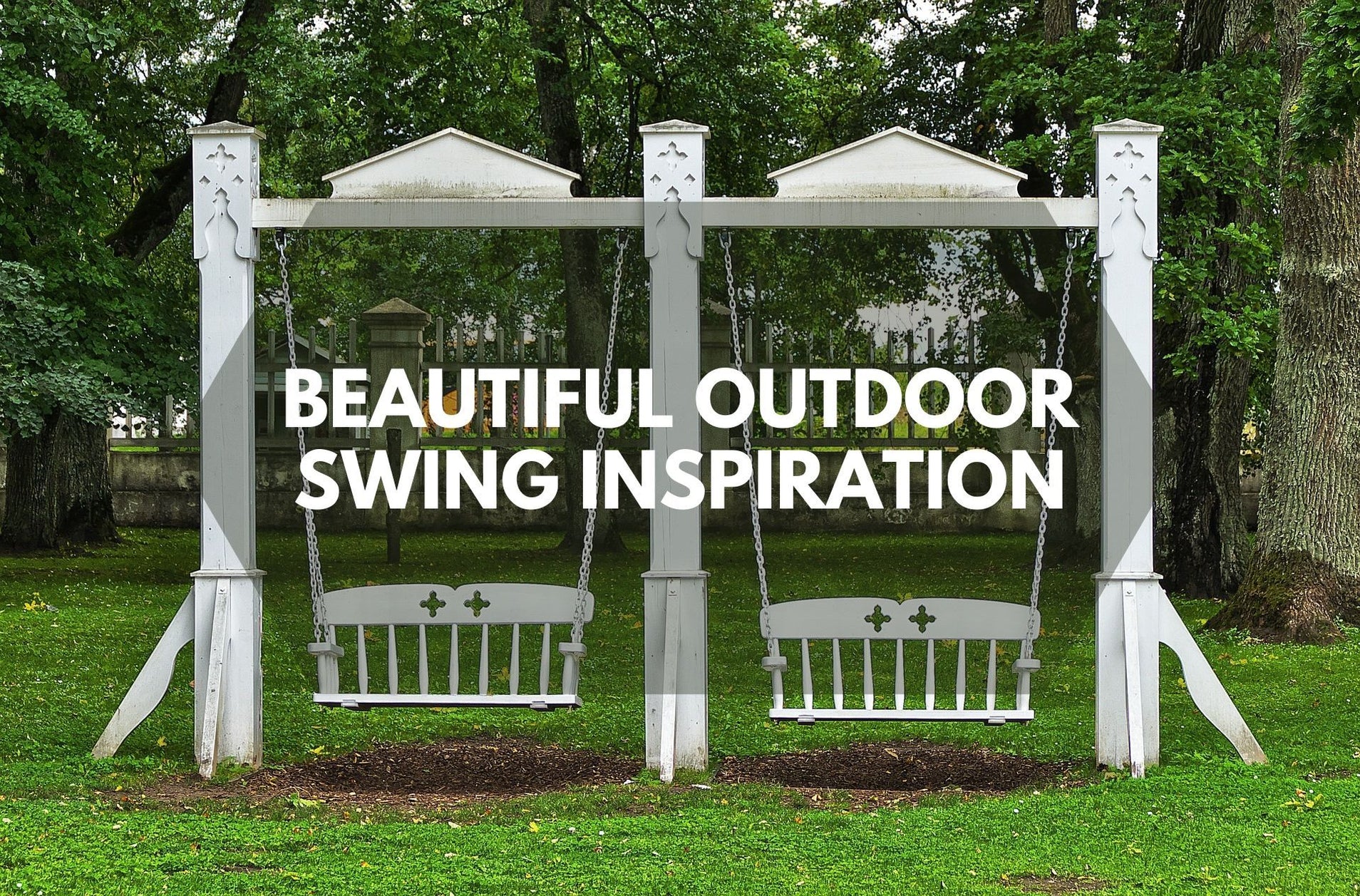 Beautiful Outdoor Swing Inspiration — The Porch Swing Store